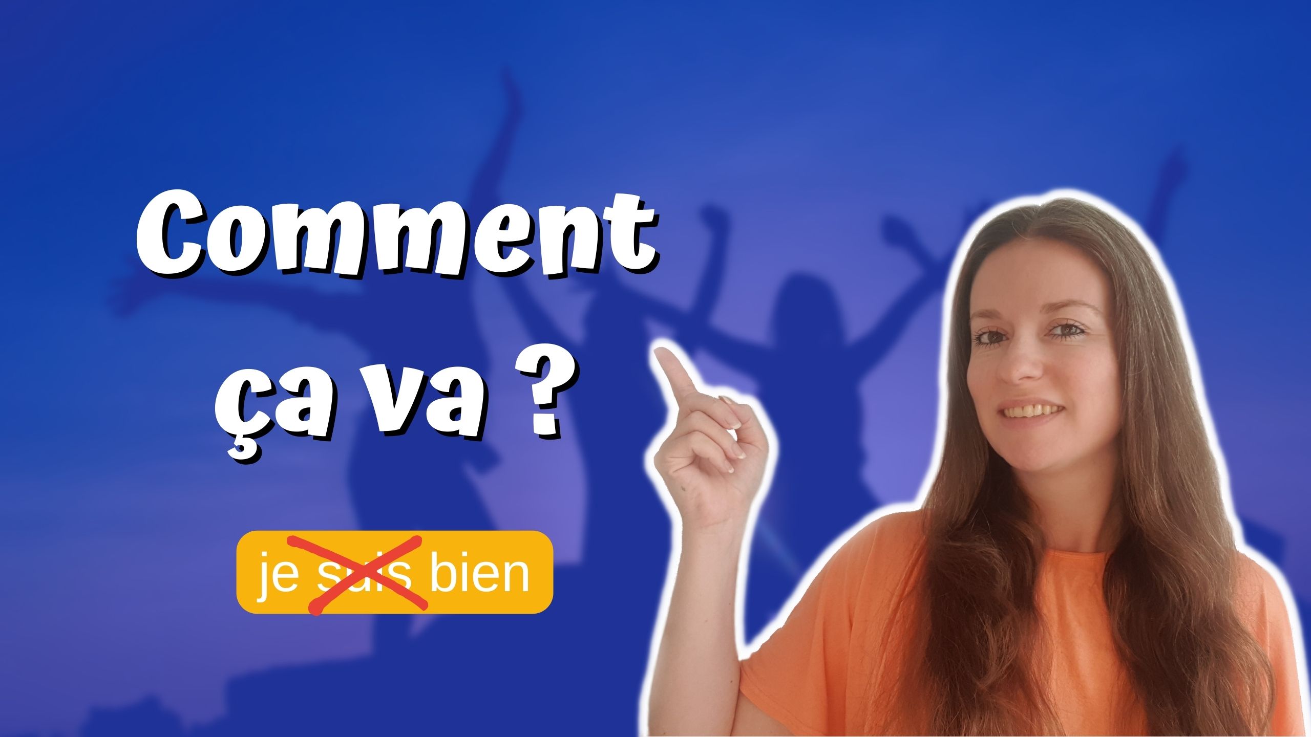 “Ça va ?”: ¿cómo contestar esta pregunta en francés? - La vie en français